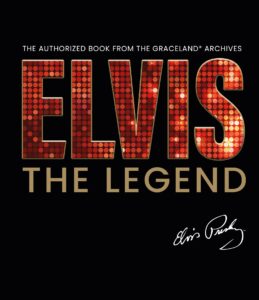 elvis - the legend: the authorized book from the official graceland archive