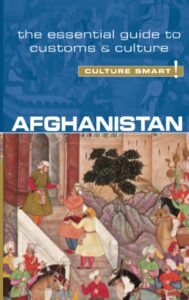 afghanistan - culture smart!: the essential guide to customs & culture