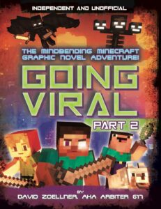 going viral part 2: minecraft graphic novel (independent & unofficial): the conclusion to the mindbending graphic novel adventure! (minecraft graphic novel: going viral, 2)