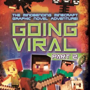 Going Viral Part 2: Minecraft Graphic Novel (Independent & Unofficial): The conclusion to the mindbending graphic novel adventure! (Minecraft Graphic Novel: Going Viral, 2)