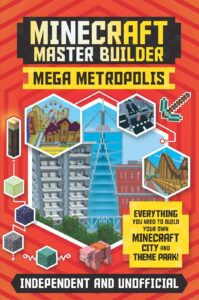 master builder: minecraft mega metropolis (independent & unofficial): build your own minecraft city and theme park (minecraft master builder)