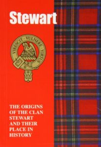 the stewart: the origins of the clan stewart and their place in history (scottish clan mini-book)