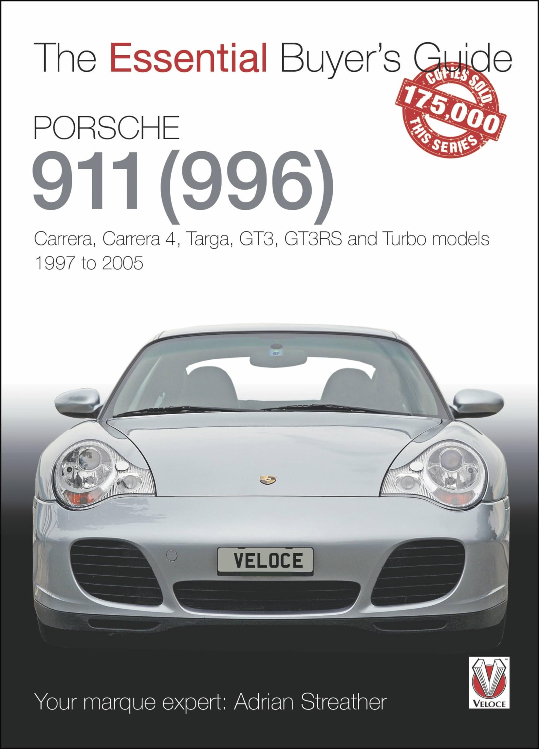 Porsche 911 (996): Carrera, Carrera 4, Targa, GT3, GT3RS and Turbo Models, 1997 to 2005 (The Essential Buyer's Guide)