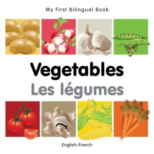 my first bilingual book–vegetables (english–french) (french and english edition)