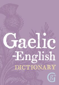 gaelic-english, english-gaelic dictionary (english and scots gaelic edition)