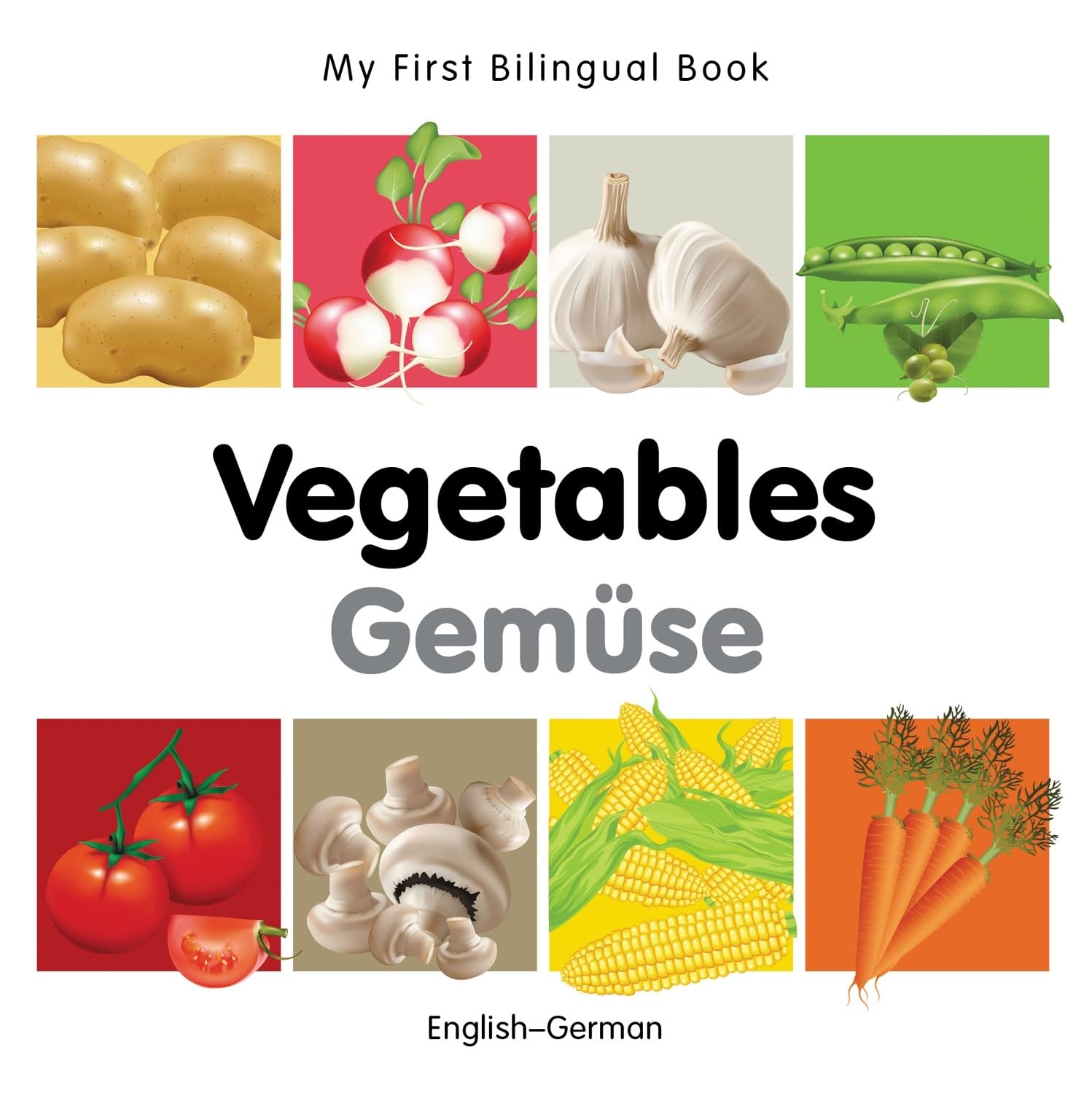 My First Bilingual Book–Vegetables (English–German) (German and English Edition)