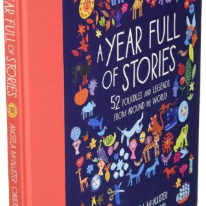 A Year Full of Stories: 52 classic stories from all around the world (Volume 1) (World Full of..., 1)