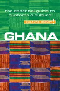 ghana - culture smart!: the essential guide to customs & culture