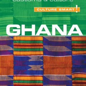 Ghana - Culture Smart!: The Essential Guide to Customs & Culture