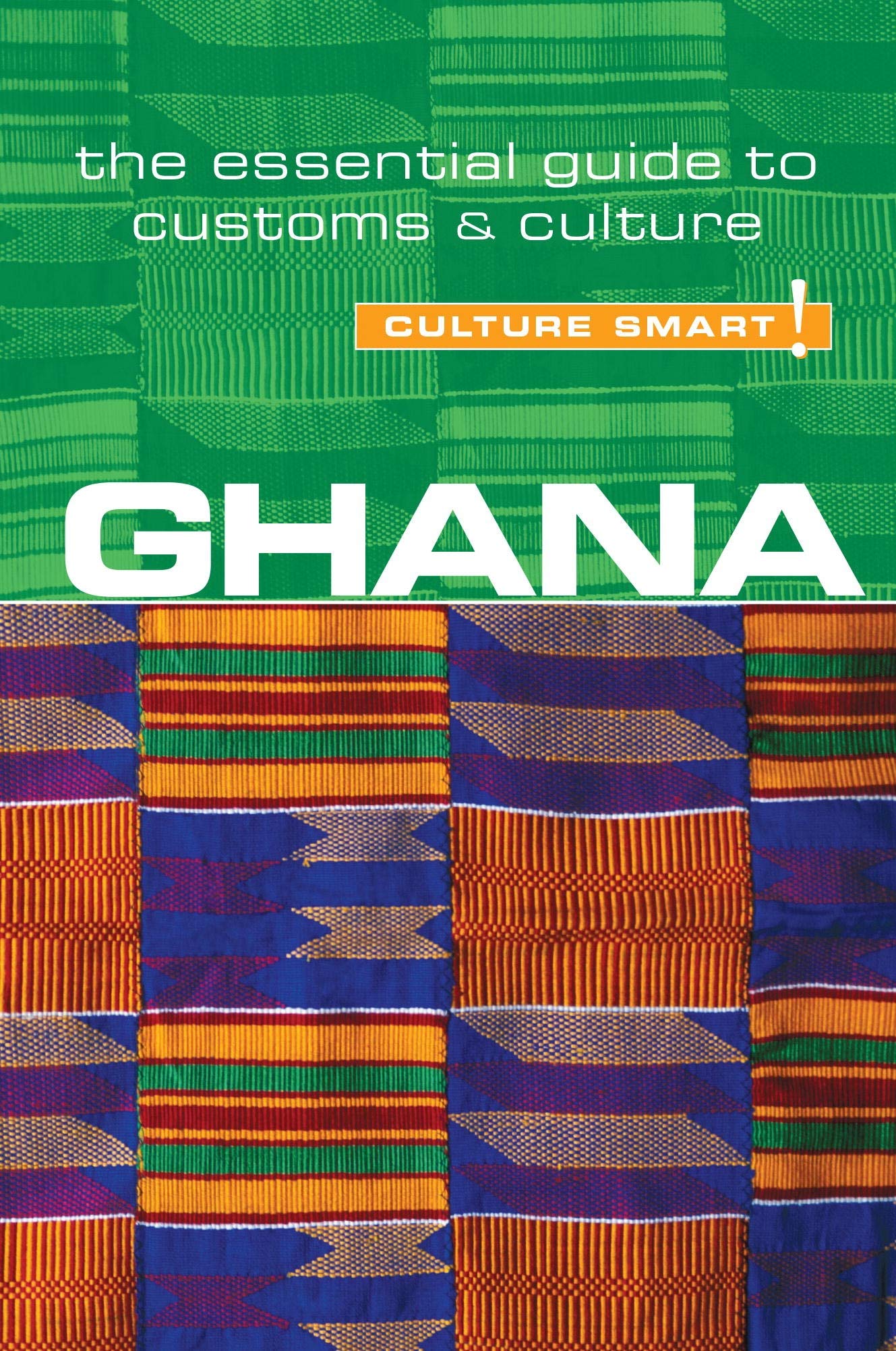 Ghana - Culture Smart!: The Essential Guide to Customs & Culture