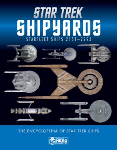 star trek shipyards star trek starships: 2151-2293 the encyclopedia of starfleet ships