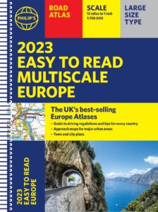 2023 philip's easy to read multiscale road atlas europe: (a4 spiral binding)