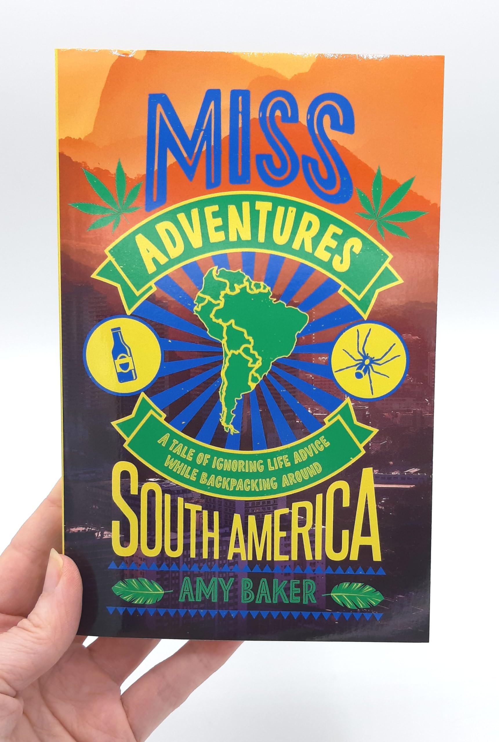 Miss-adventures: A Tale of Ignoring Life Advice While Backpacking Around South America