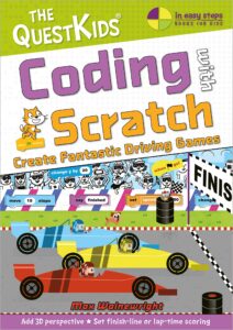 coding with scratch - create fantastic driving games: the questkids children's series (in easy steps)