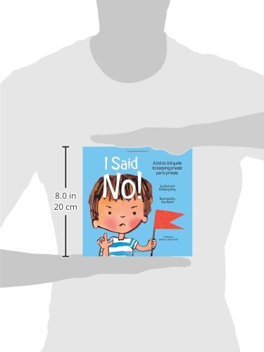 I Said No! A Kid-to-kid Guide to Keeping Private Parts Private