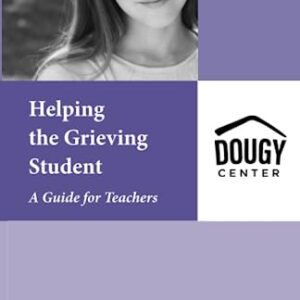 Helping the Grieving Student: A Guide for Teachers