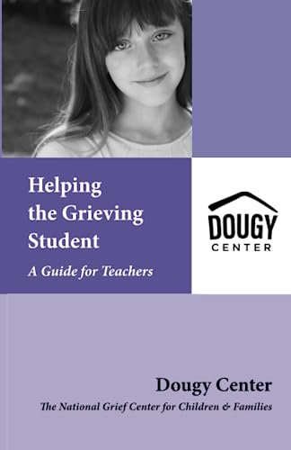 Helping the Grieving Student: A Guide for Teachers