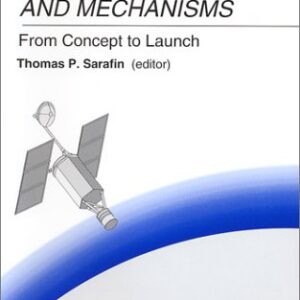 Spacecraft Structures and Mechanisms : From Concept to Launch