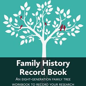 Family History Record Book: An 8-generation family tree workbook to record your research