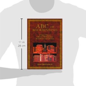 ABC of Bookbinding: An Illustrated Glossary of Terms for Collectors and Conservators