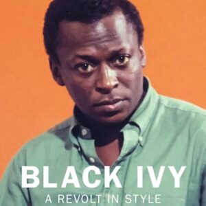 Black Ivy: A Revolt in Style