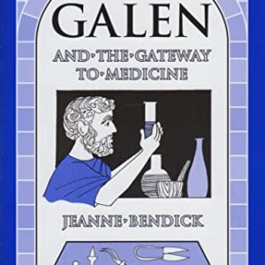 Galen and the Gateway to Medicine (Living History Library)