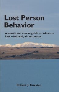 lost person behavior: a search and rescue guide on where to look - for land, air and water