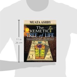 The Kemetic Tree of Life Ancient Egyptian Metaphysics and Cosmology for Higher Consciousness