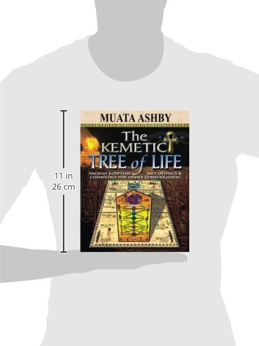 The Kemetic Tree of Life Ancient Egyptian Metaphysics and Cosmology for Higher Consciousness