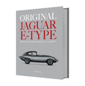 original jaguar e-type: a guide to originality for owners, restorers and enthusiasts