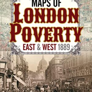 Booth's Maps of London Poverty, 1889: East & West London (Old House)