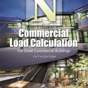 Commercial Load Calculation for Small Commercial Buildings, Manual N®