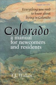 colorado: a manual for newcomers and residents