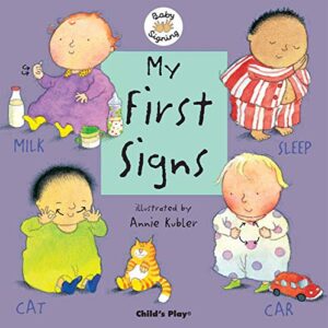 my first signs: american sign language (baby signing)