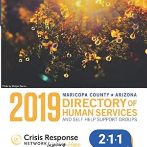 2019 Directory of Human Services and Self Help Support Groups: Maricopa County - Arizona