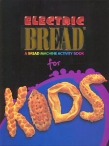 electric bread for kids: a bread machine activity book