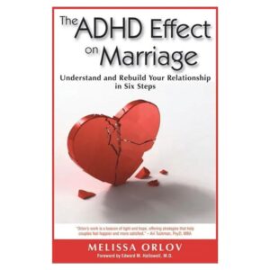 the adhd effect on marriage: understand and rebuild your relationship in six steps