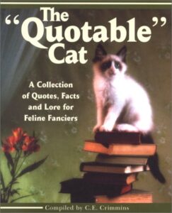 the quotable cat: a collection of quotes, facts, and lore for feline fanciers