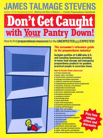 Don't Get Caught With Your Pantry Down!: When the Unexpected Happens!