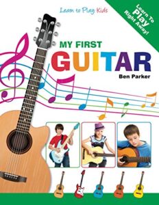 my first guitar: learn to play: kids