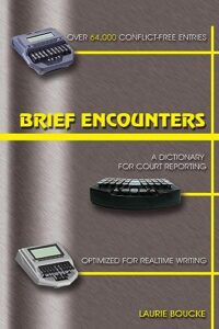 brief encounters: a dictionary for court reporting