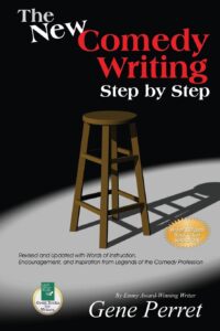 the new comedy writing step by step: revised and updated with words of instruction, encouragement, and inspiration from legends of the comedy profession