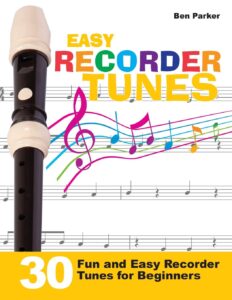 easy recorder tunes: 30 fun and easy recorder tunes for beginners!