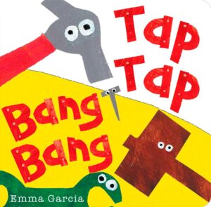 tap tap bang bang (all about sounds)