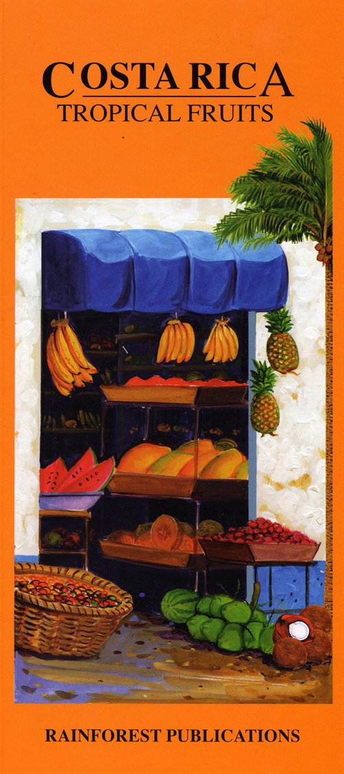 Costa Rica Tropical Fruits Identification Guide (Laminated Foldout Pocket Field Guide) (English and Spanish Edition)