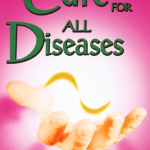 The Cure for All Diseases: With Many Case Histories