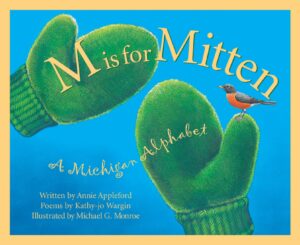 m is for mitten: a michigan alphabet (discover america state by state)