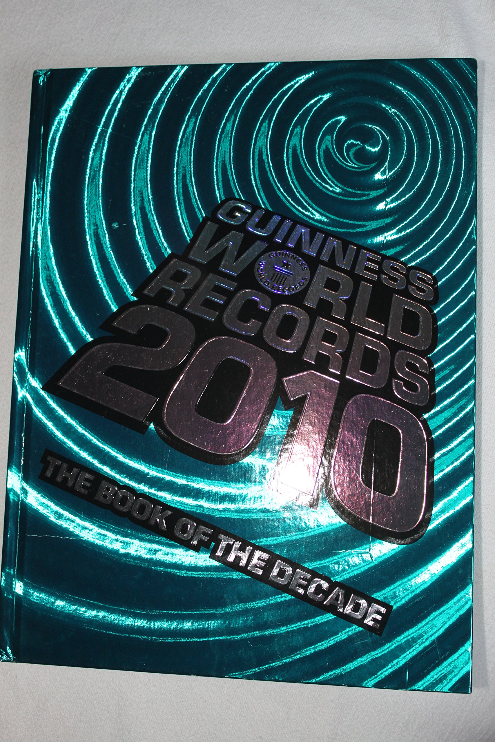 Guinness World Records 2010: The Book of the Decade