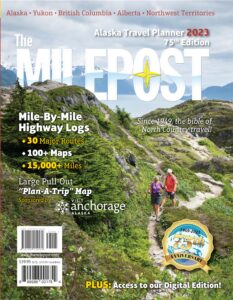 the milepost 2023: alaska travel planner