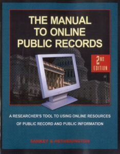 the manual to online public records: the researchers tool to online resources of public records and public information